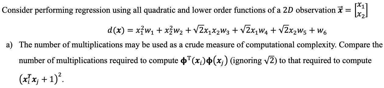 Solved Consider performing regression using all quadratic | Chegg.com