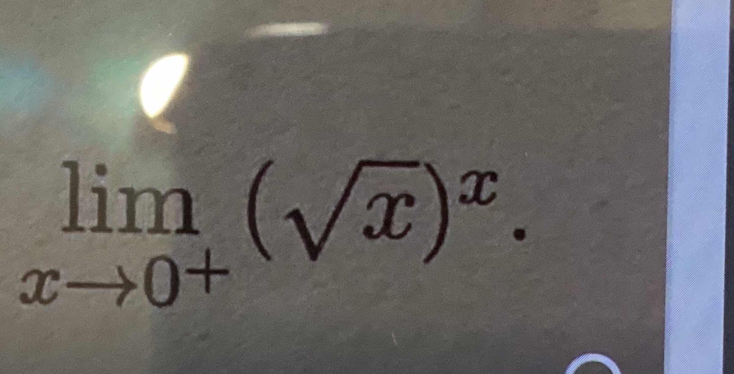 Solved limx→0+(x2)x | Chegg.com