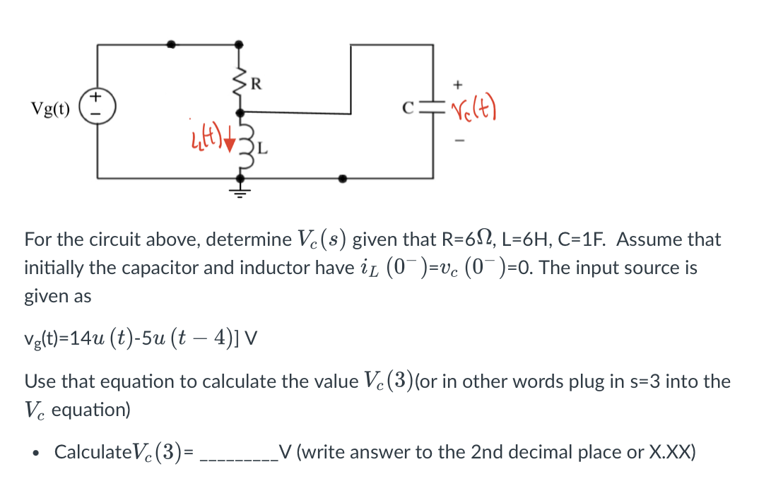 Solved For the circuit above, determine Vc(s) ﻿given that | Chegg.com