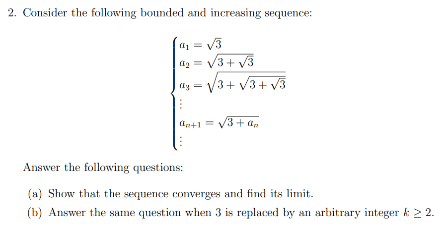 Solved 2. Consider the following bounded and increasing | Chegg.com