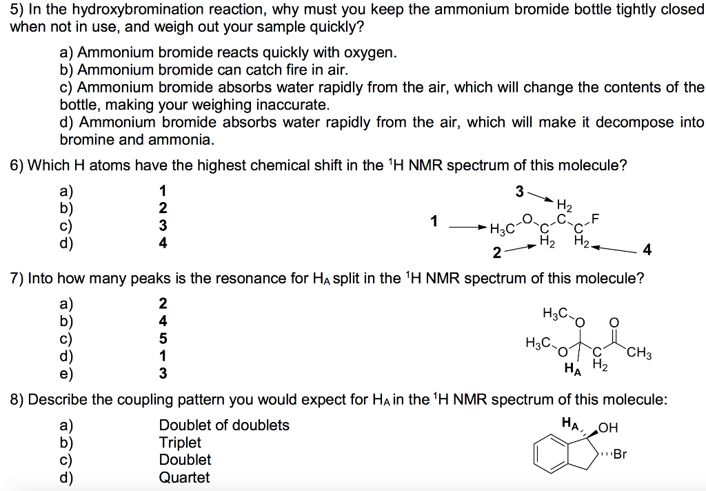 Solved 5) In the hydroxybromination reaction, why must you | Chegg.com