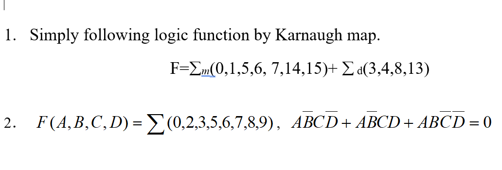 Solved 1. Simply following logic function by Karnaugh map. | Chegg.com