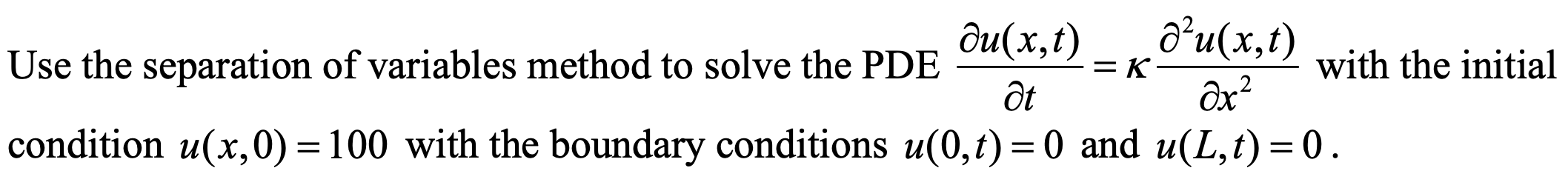 Solved Use the separation of variables method to solve the | Chegg.com