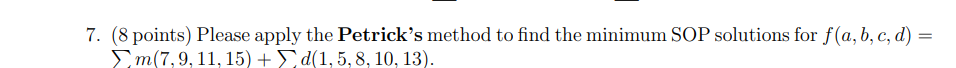 Solved 7. (8 points) Please apply the Petrick's method to | Chegg.com