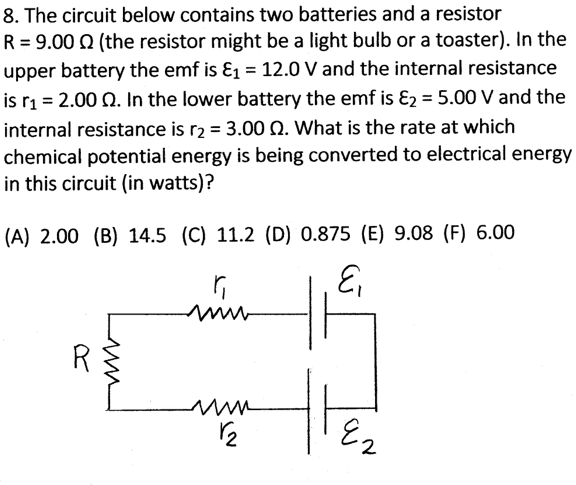 Solved 8. The circuit below contains two batteries and a | Chegg.com