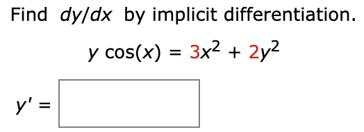 Solved Find dy/dx by implicit differentiation. y cos(x) = | Chegg.com