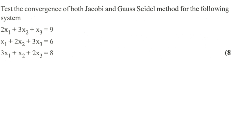 Solved Test The Convergence Of Both Jacobi And Gauss Seidel