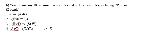 Solved b) You can use any 18 rules—inference rules and | Chegg.com