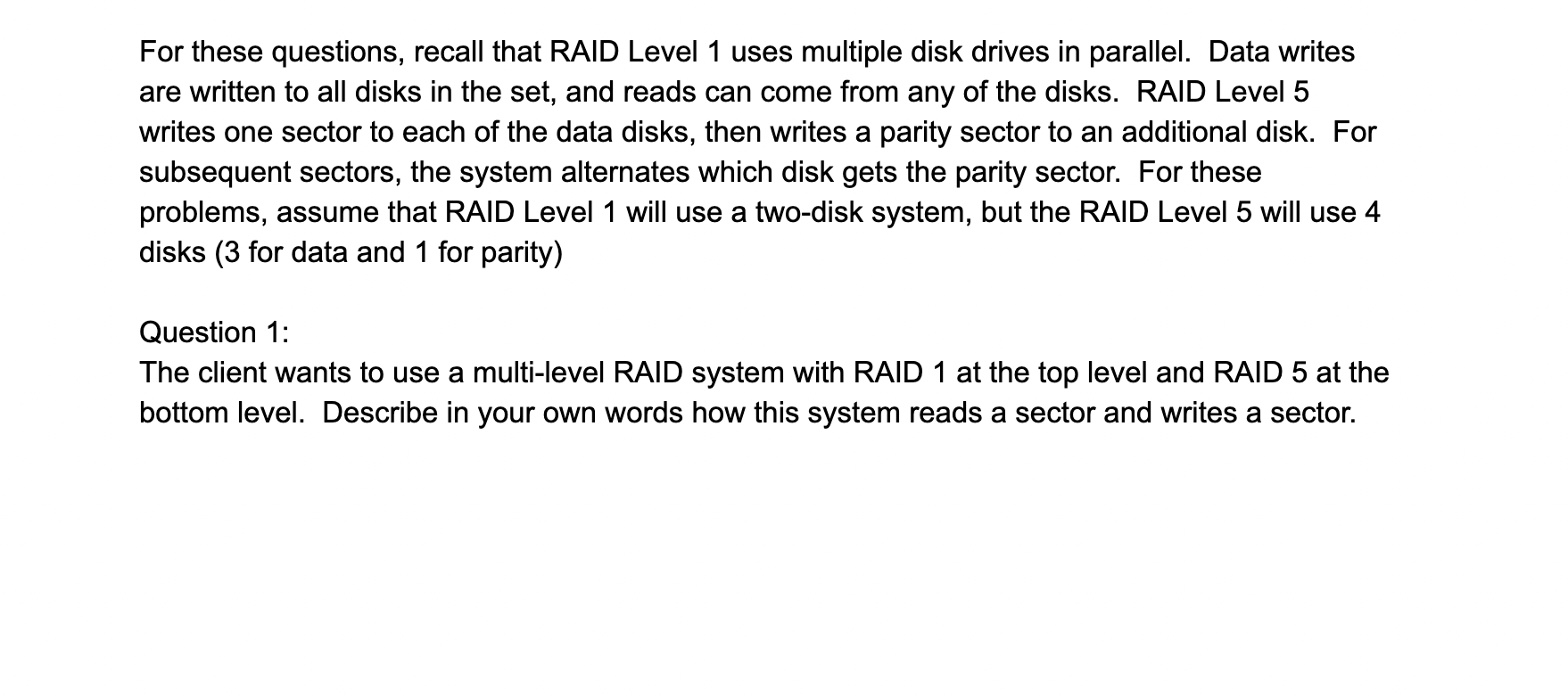 Solved For these questions, recall that RAID Level 1 uses | Chegg.com