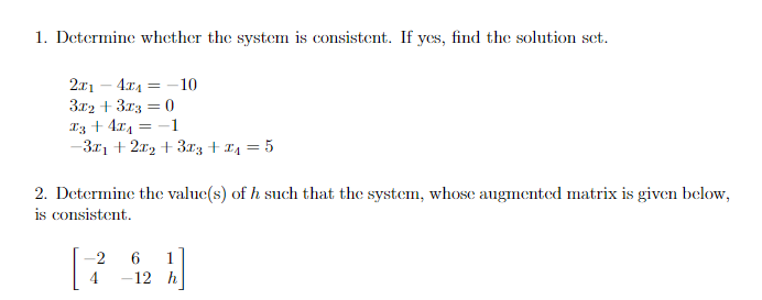 Solved 1. Determine whether the system is consistent. If | Chegg.com