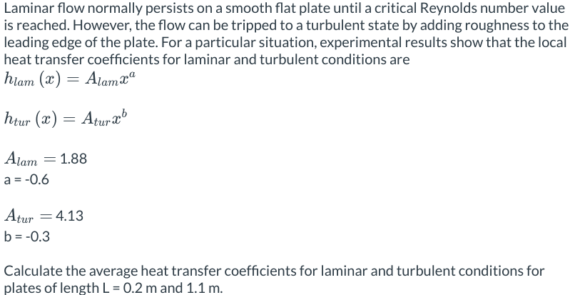 Solved Laminar flow normally persists on a smooth flat plate | Chegg.com Solved Laminar flow normally persists on a smooth flat plate | Chegg.com