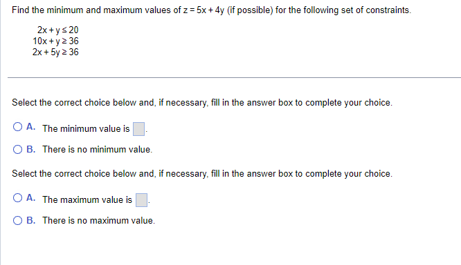 Solved Find the minimum and maximum values of z=5x+4y (if | Chegg.com