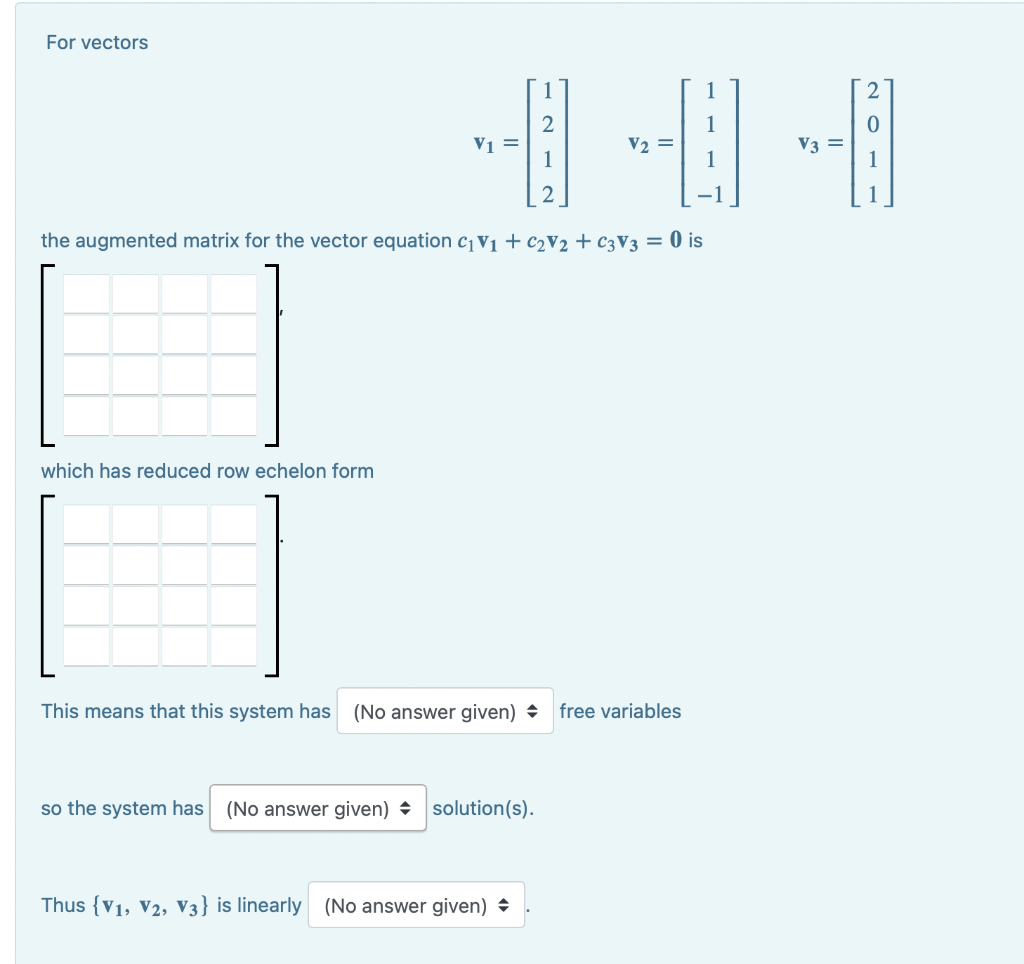 Solved For vectors 2 2 0 V1 = V2 = V3 = 2 the augmented | Chegg.com
