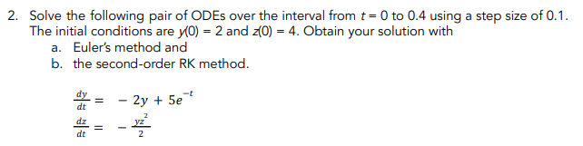 Solved 2. Solve the following pair of ODEs over the interval | Chegg.com
