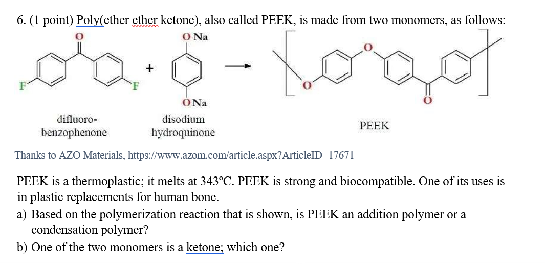 Solved 6. (1 point) Poly(ether ether ketone), also called | Chegg.com