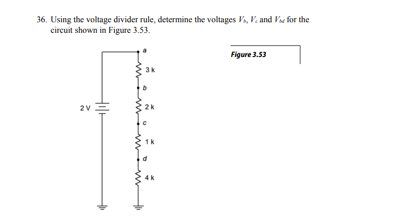 Solved 36. Using the voltage divider rule, determine the | Chegg.com