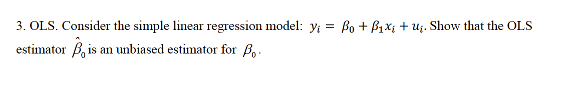 Solved Bo + B1Xi + Uį. Show that the OLS 3. OLS. Consider | Chegg.com