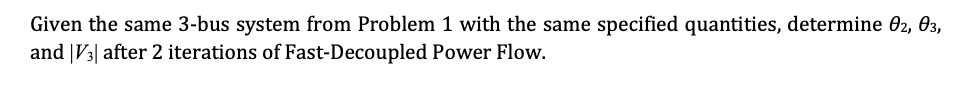 Solve Using Fast-Decoupled Power Flow | Chegg.com