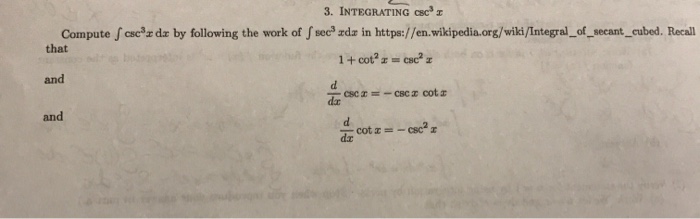 Solved Compute integral csc^3 x dx by following the work of | Chegg.com
