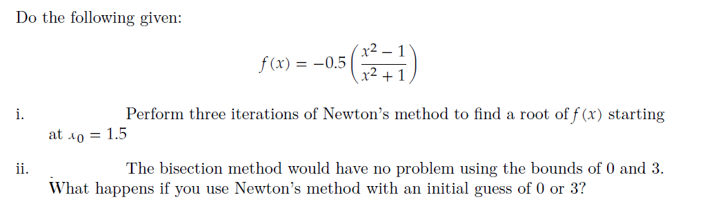 Solved Do the following given: f(x)=−0.5(x2+1x2−1) i. | Chegg.com