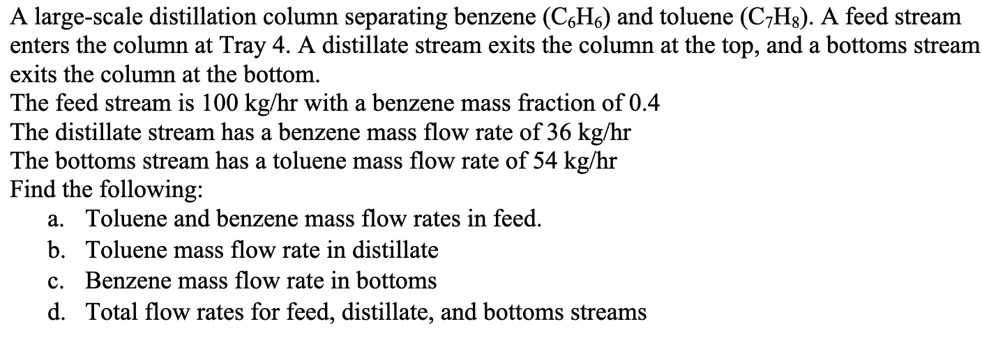 Solved A large-scale distillation column separating benzene | Chegg.com