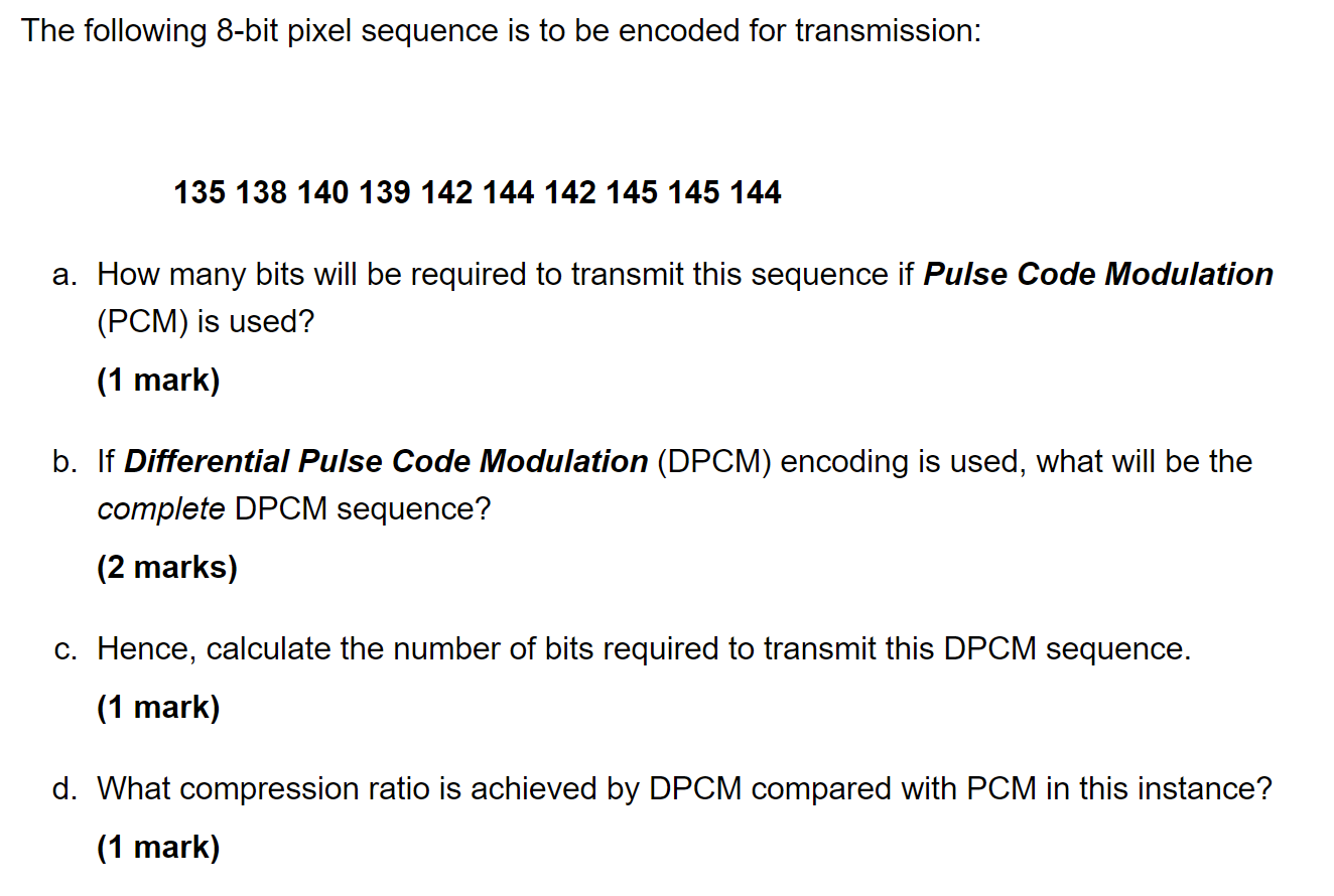 The following 8-bit pixel sequence is to be encoded | Chegg.com