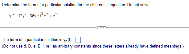 Solved Determine the form of a particular solution for the | Chegg.com