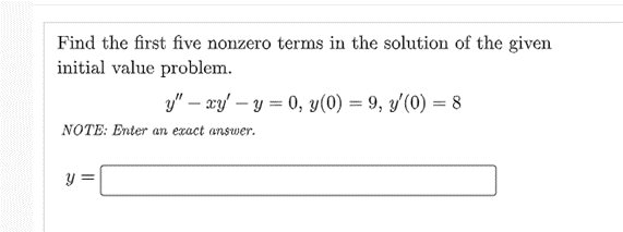 Solved Find the first five nonzero terms in the solution of | Chegg.com