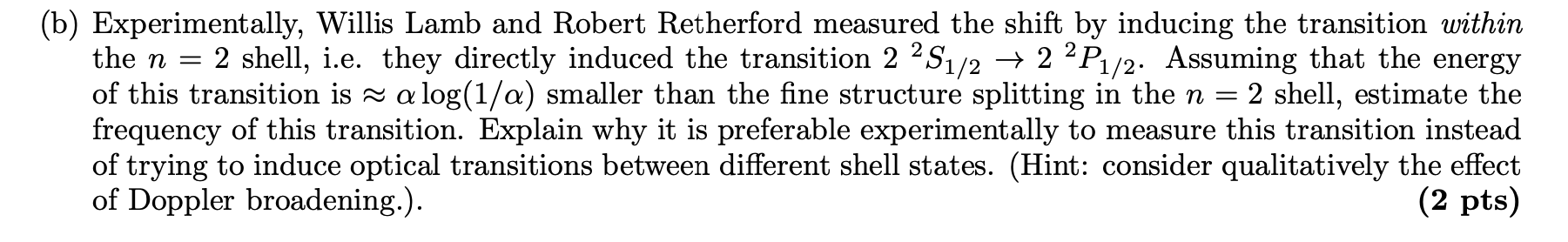 Solved b) Experimentally, Willis Lamb and Robert Retherford | Chegg.com