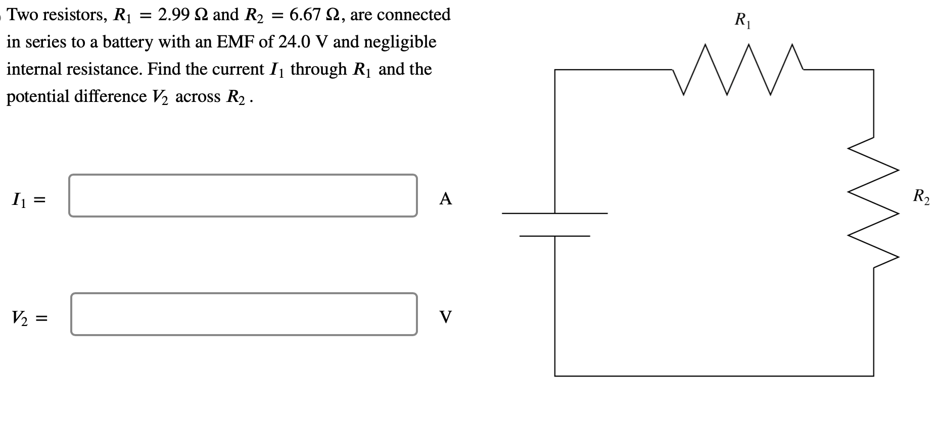 Solved Two resistors, R1=2.99Ω and R2=6.67Ω, are connected | Chegg.com