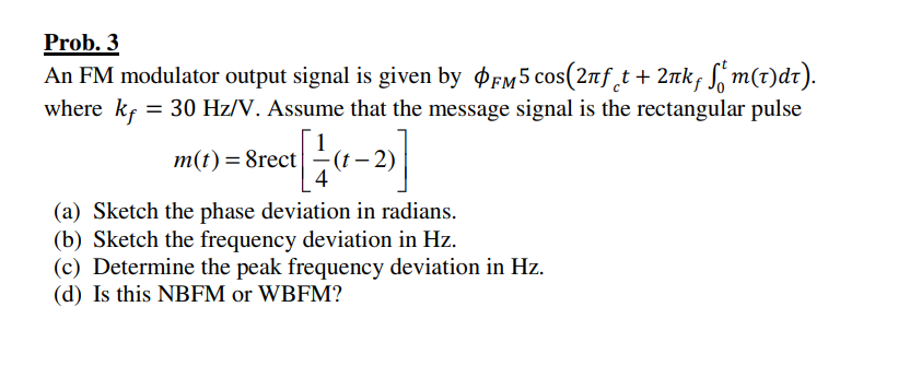 Solved Prob. 3 An FM modulator output signal is given by DEM | Chegg.com