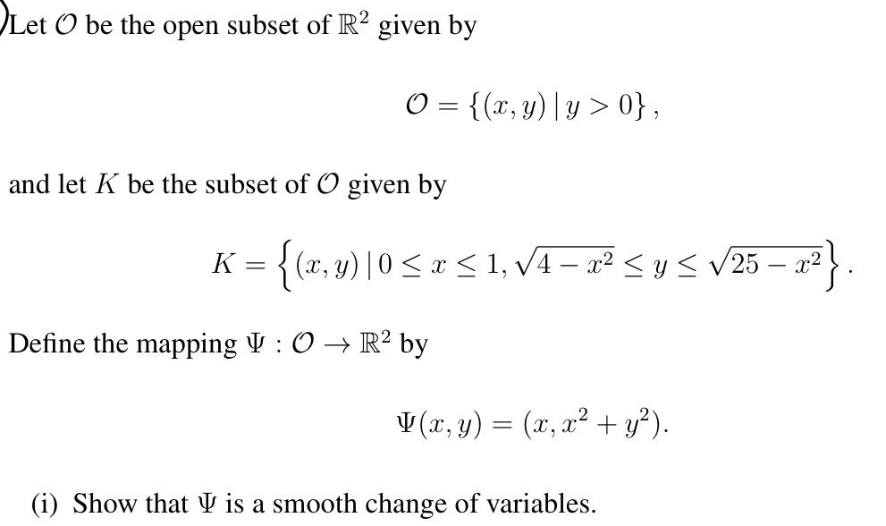 Solved Let O be the open subset of R2 given by O={(x,y)∣y>0} | Chegg.com
