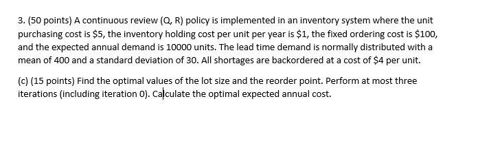 Solved 3. (50 points) A continuous review ( Q,R) policy is | Chegg.com