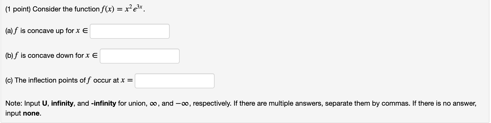 Solved (1 point) Consider the function f(x) = x² e3x. (a) f | Chegg.com