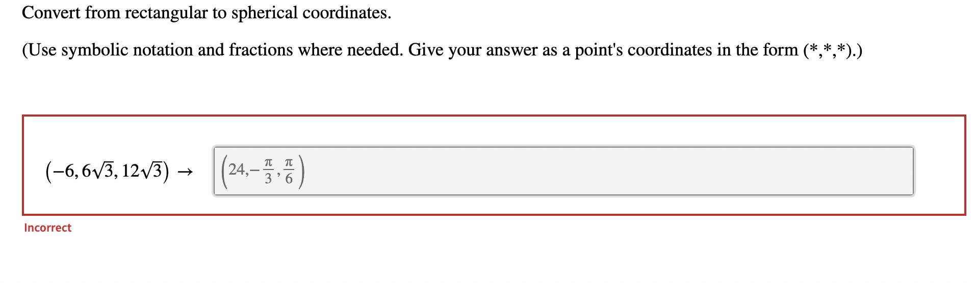 Solved Convert from rectangular to spherical coordinates. | Chegg.com