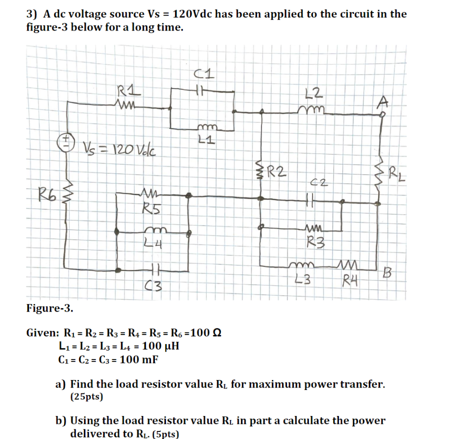 Solved 3) A dc voltage source Vs =120Vdc has been applied to | Chegg.com