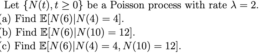 Solved Let {N(t),t≥0} ﻿be a Poisson process with rate | Chegg.com