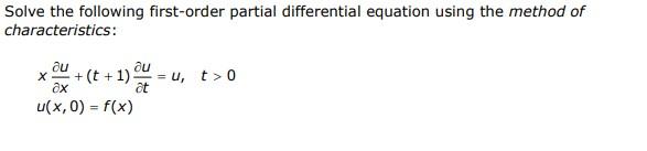 Solved Solve the following first-order partial differential | Chegg.com