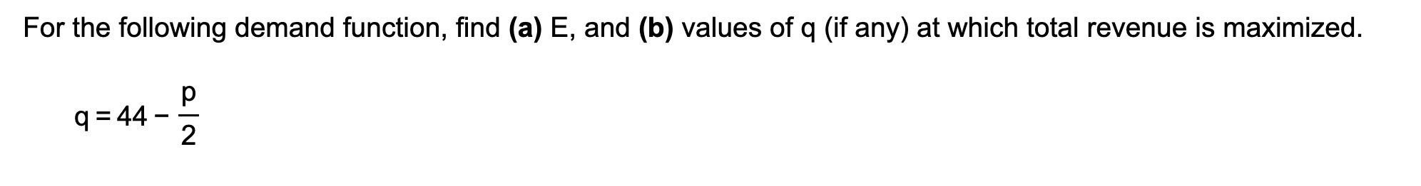 Solved For the following demand function, find (a) \\( | Chegg.com
