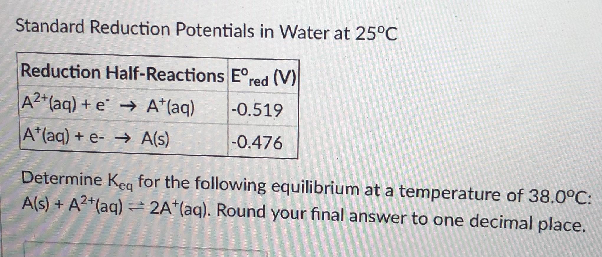 Solved Standard Reduction Potentials in Water at 25°C | Chegg.com