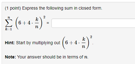 Solved (1 point) Express the following sum in closed form. | Chegg.com
