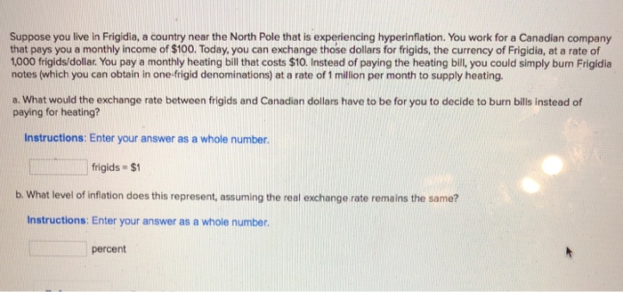 Solved Suppose you live in Frigidia, a country near the | Chegg.com