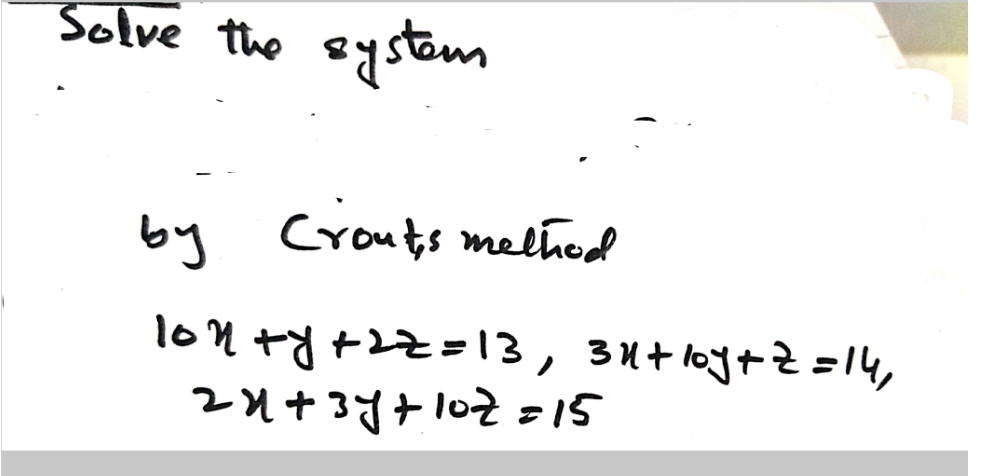 Solved Solve The System By Crouts Method Lonty 22 13 31