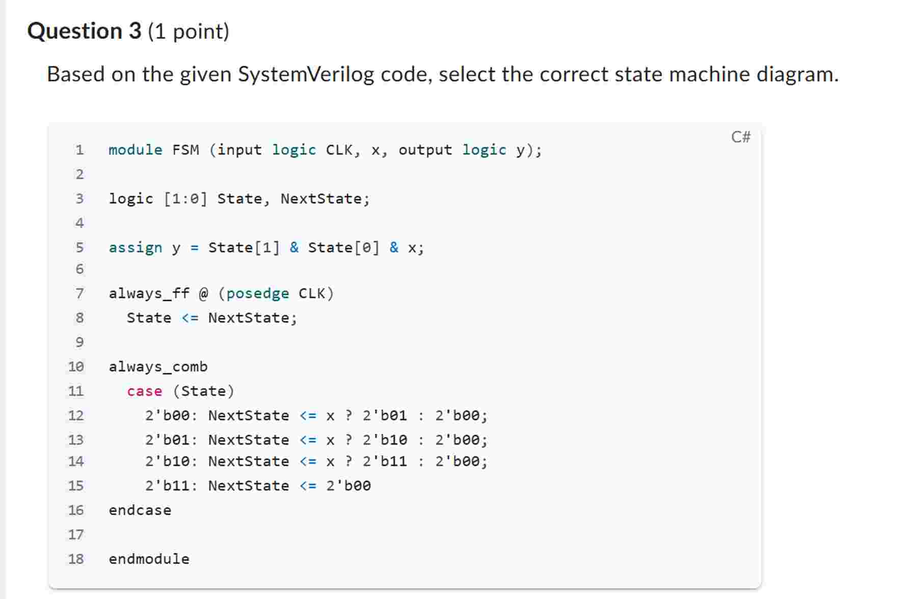 Solved Question 3 (1 ﻿point)Based on the given SystemVerilog | Chegg.com