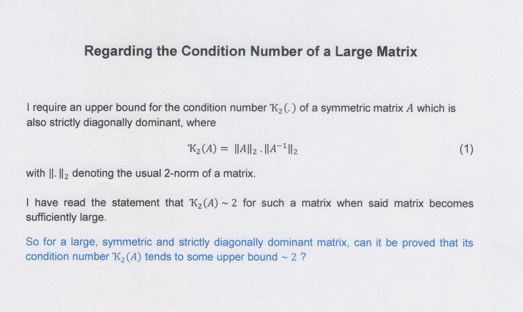 Solved Regarding the Condition Number of a Large Matrix I | Chegg.com
