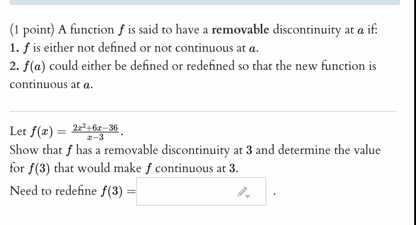 Solved (1 point) A function f is said to have a removable | Chegg.com