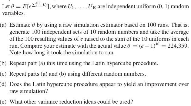 Solved Let θ=E[e∑i=110Ui], where U1,…,U10 are independent | Chegg.com