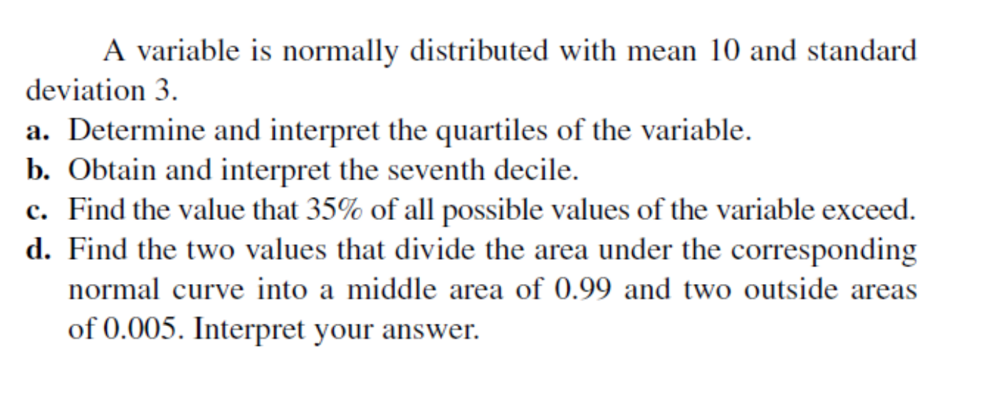 Solved A variable is normally distributed with mean 10 and | Chegg.com