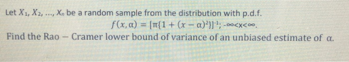 Solved Let Xi, X2,.,Xn be a random sample from the | Chegg.com