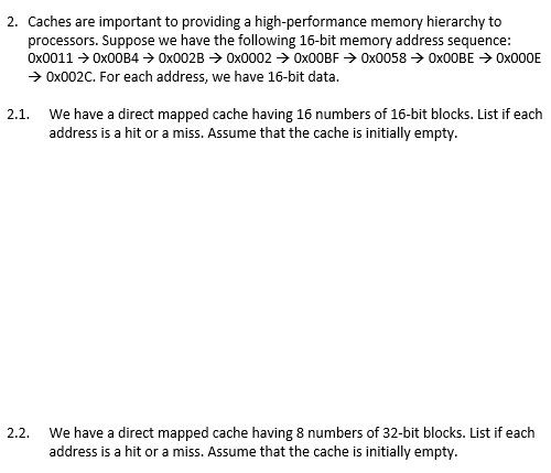 Solved 2. Caches are important to providing a | Chegg.com